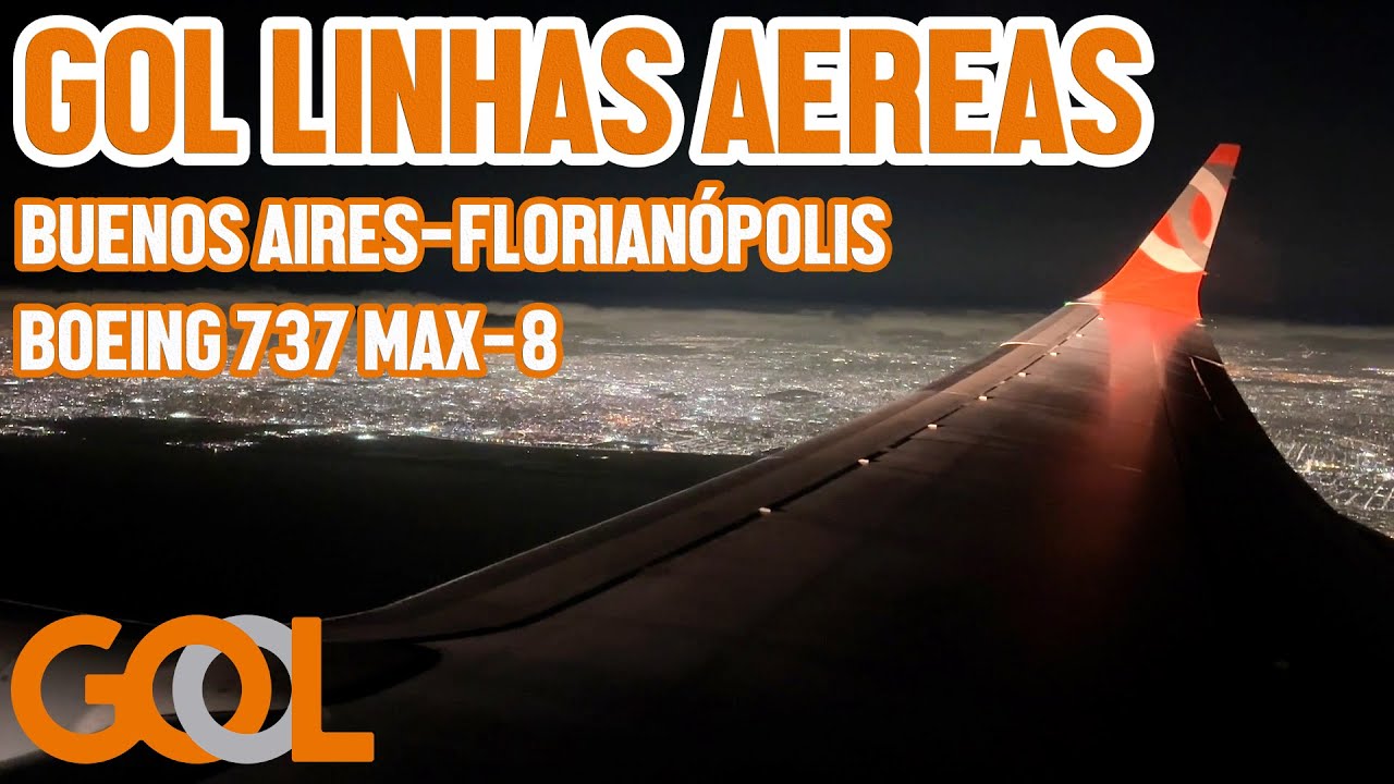 Volando GOL Linhas Aereas a bordo del Boeing 737 Max-8 | Buenos Aires ...
